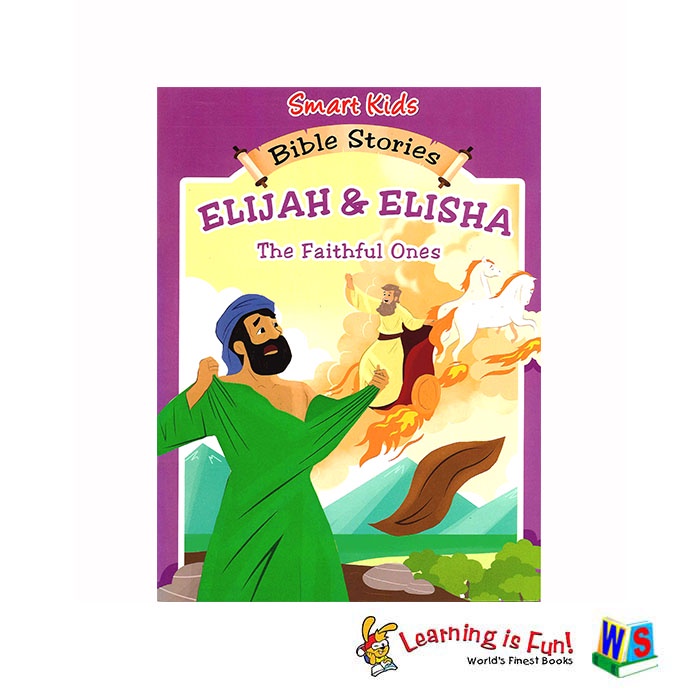 WS SMART KIDS BIBLE STORIES-ELIJAH & ELISHA THE FAITHFUL ONES | Shopee ...