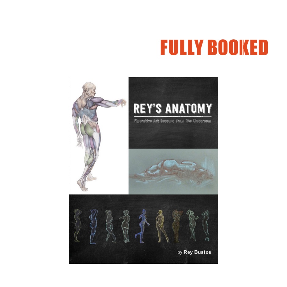 Rey's Anatomy: Figurative Art Lessons From the Classroom (Paperback) by ...