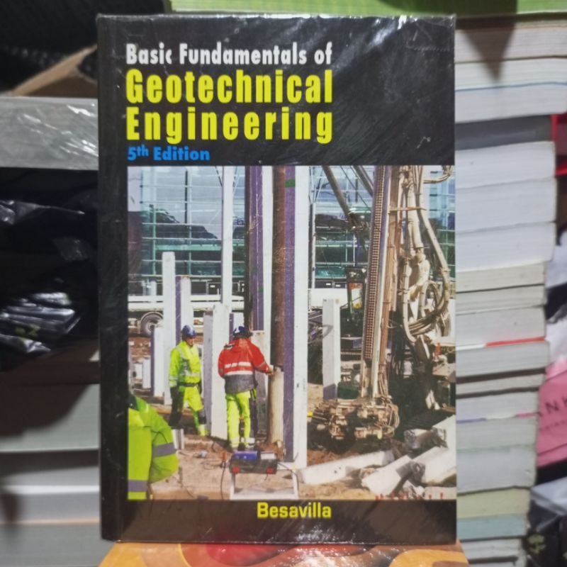 Basic Fundamentals of GEOTECHNICAL ENGINEERING BY BESAVILLA | Shopee ... Basic Fundamentals of GEOTECHNICAL ENGINEERING BY BESAVILLA | Shopee ...