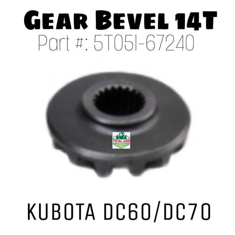 Gear Bevel 14Teeth Kubota Harvester DC60 DC70 Part #: 5T051-67240 ...