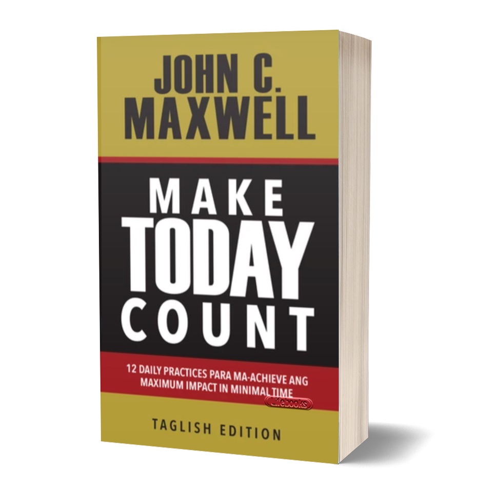 Make Today Count by John Maxwell - Taglish Edition | Shopee Philippines