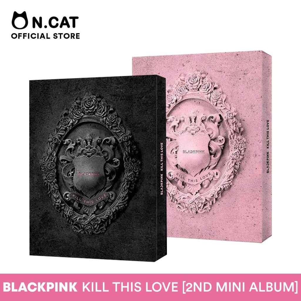 NCAT BLACKPINK - Kill This Love (2nd Mini Album) | Shopee Philippines