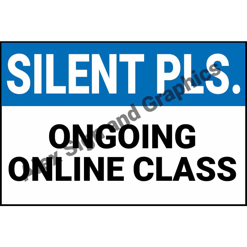 Silent Pls. Ongoing Online Class PVC Signage - A4 Size (7.5 x 11.25 ... Silent Pls. Ongoing Online Class PVC Signage - A4 Size (7.5 x 11.25 ...