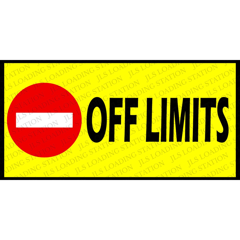 OFF LIMITS (LAMINATED/PVC) SIGNAGE | Shopee Philippines
