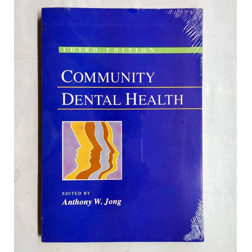 COMMUNITY DENTAL HEALTH Third Edition - Anthony W. Jong | Shopee ...