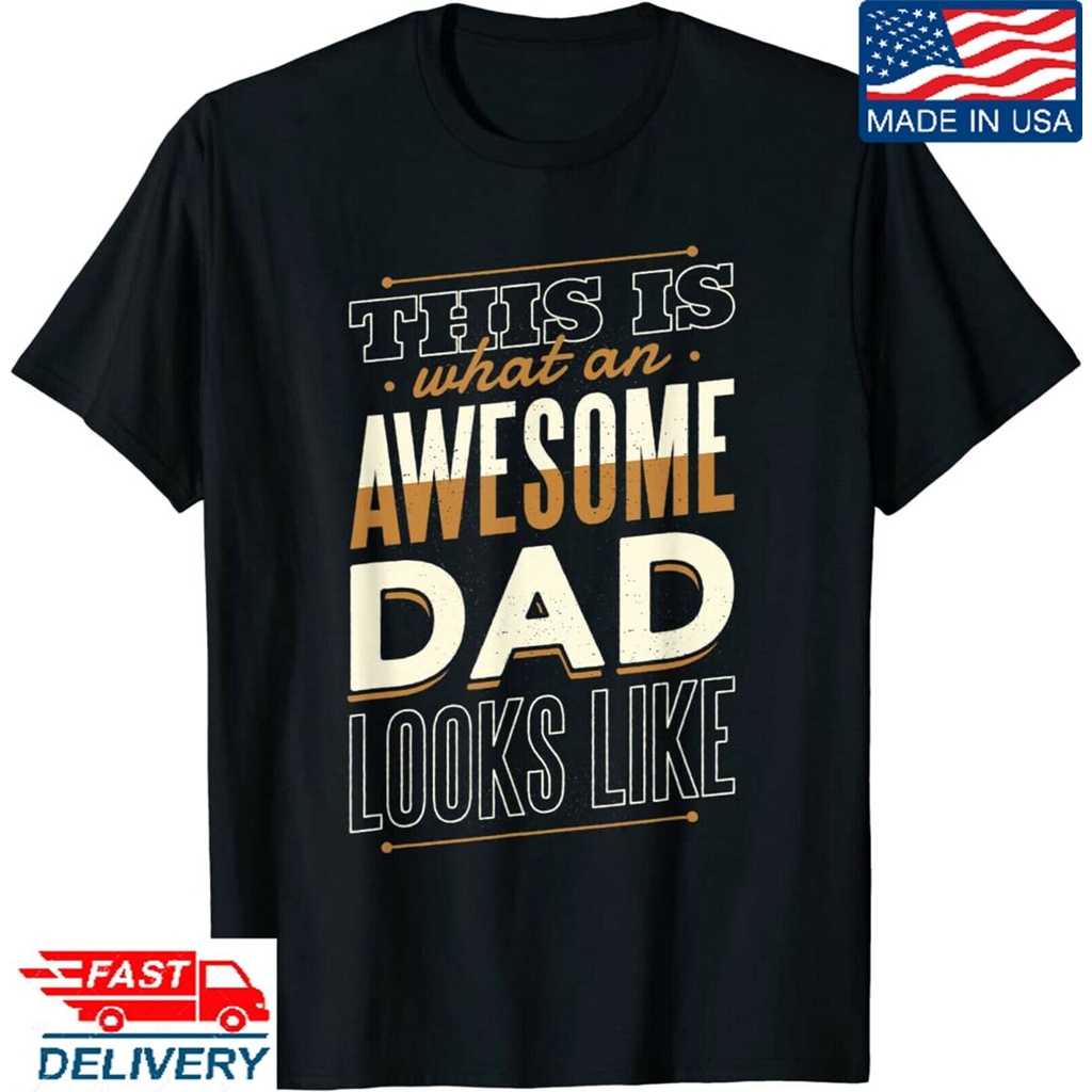 This Is What An Awesome Dad Looks Like, Father Daddy Papa T-Shirt Best ...