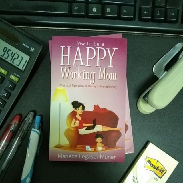 How to be a Happy Working Mom: Practical Tips Para sa Bahay at ...