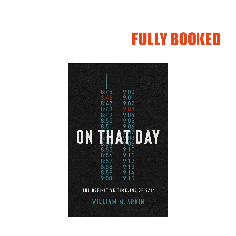 On That Day: The Definitive Timeline of 9/11 (Paperback) by William M ...