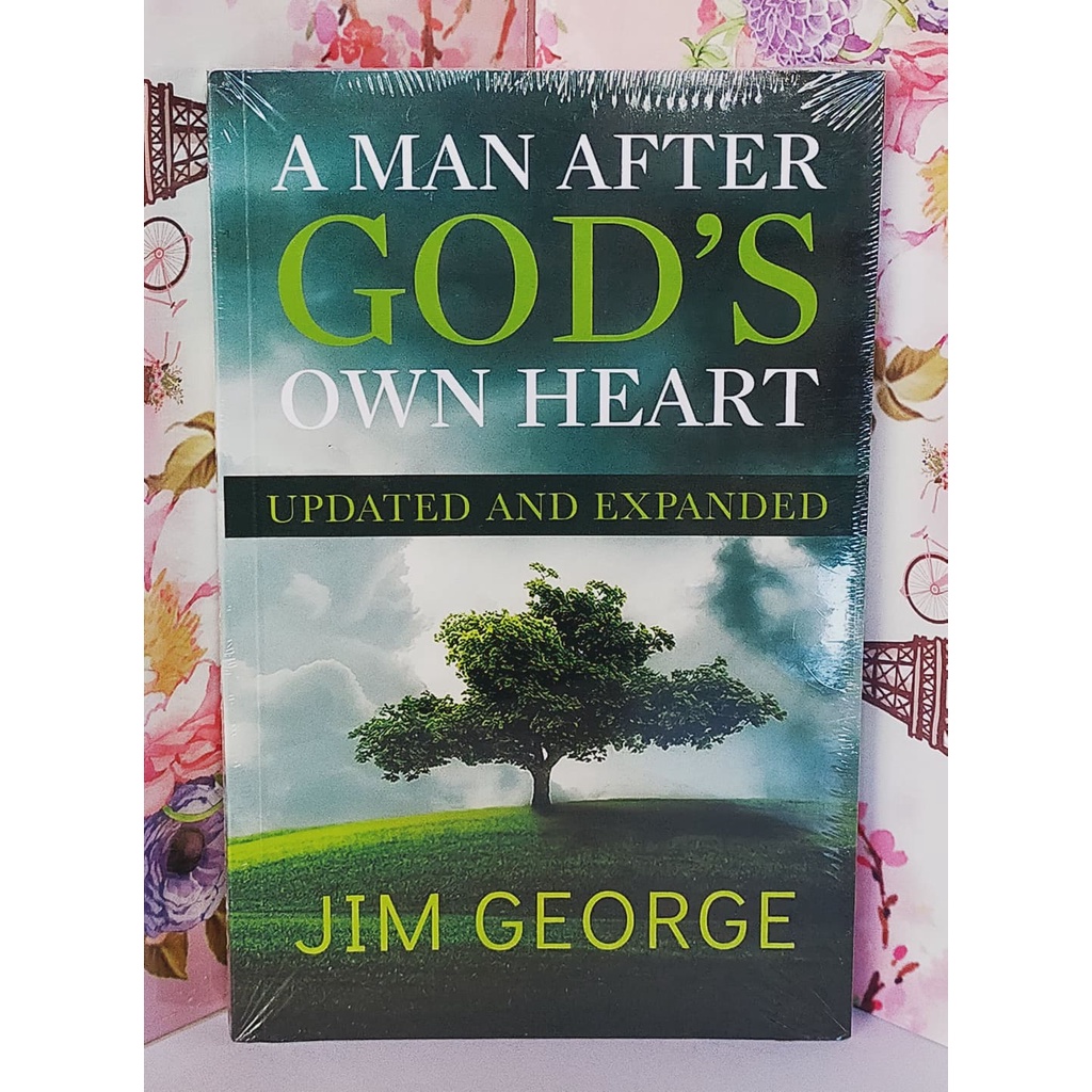 A Man After God's Own Heart: Updated and Expanded by Jim George ...
