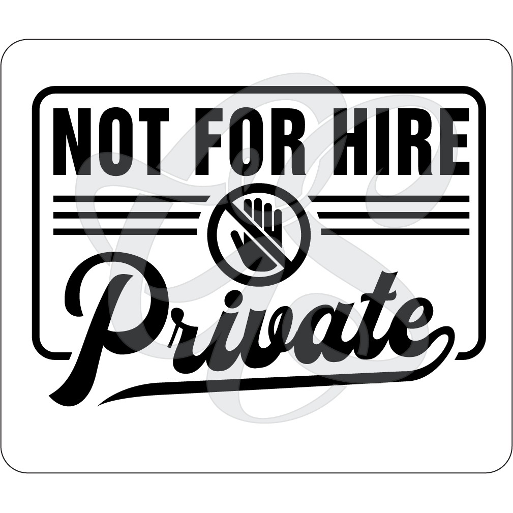 Not for Hire - Private_Private Cars Signs Decal Sticker (COD) | Shopee ...