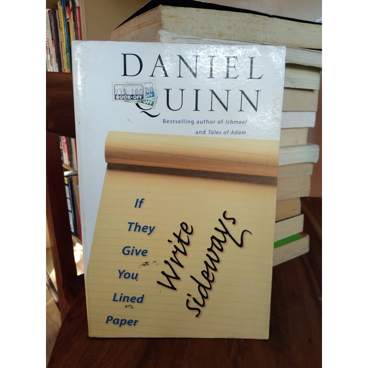 If They Give You Lined Paper, Write Sideways. by Daniel Quinn | Shopee ...