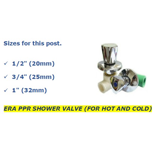 ERA PPR SHOWER VALVE (FOR HOT AND COLD) - 1/2" (20mm) to 1" (32mm ...
