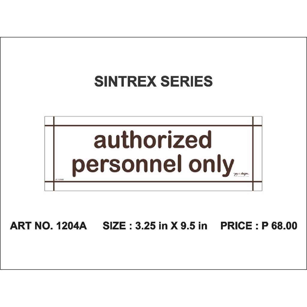 Vinyl Sign Authorized Personnel Only Signage - Jay C. Designs - 1204 ...