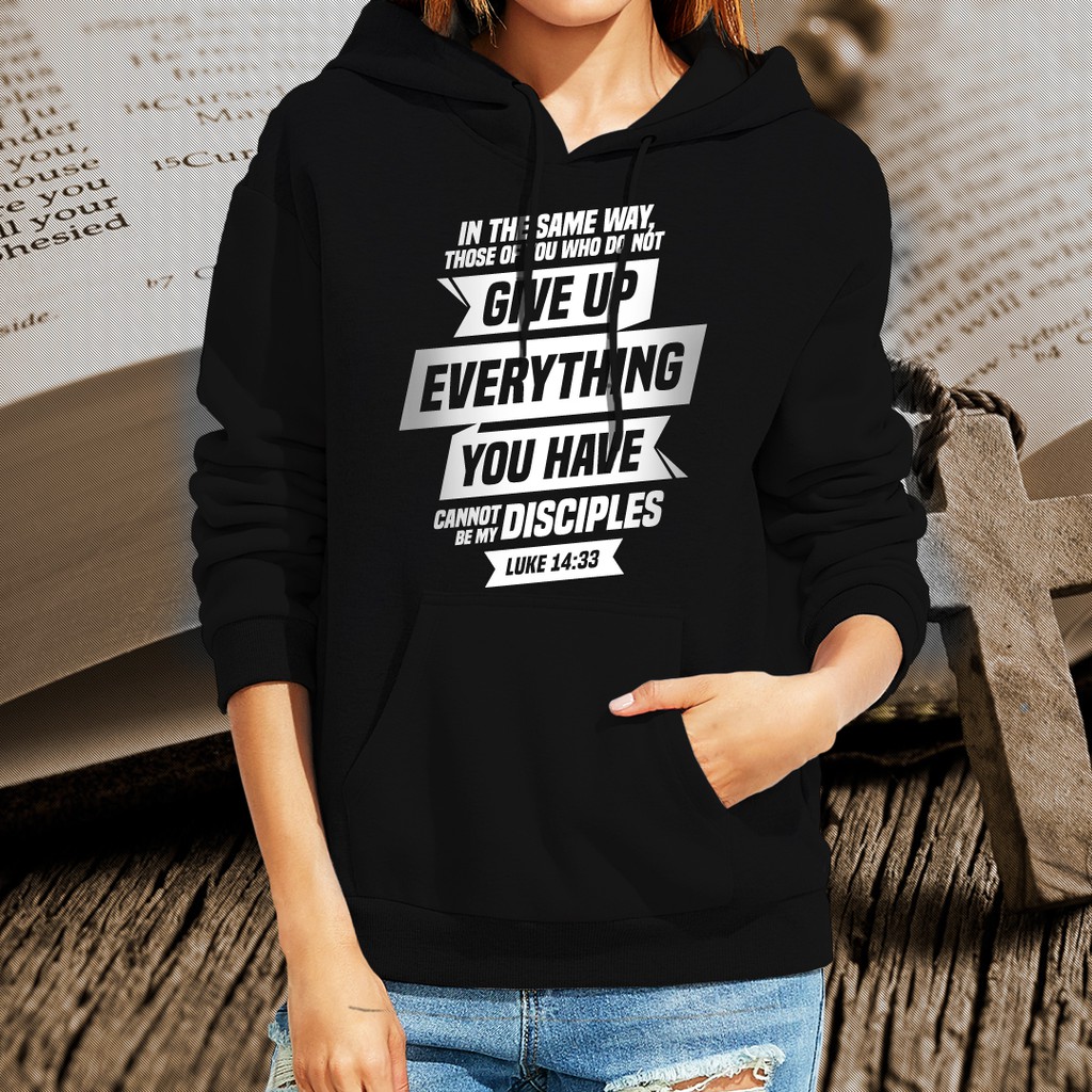 Bible Verse Give Up Everything You Have Statement Hoodies Jacket for ...