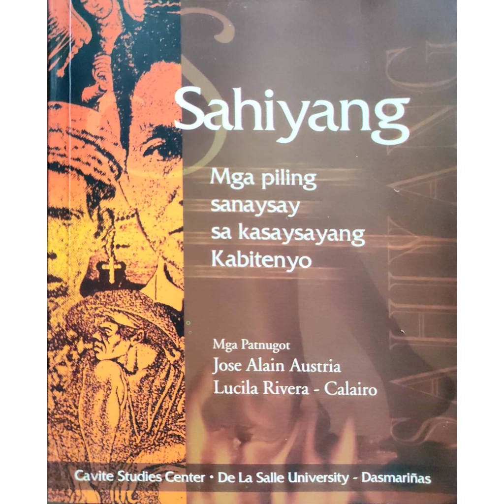Sahiyang: Mga Piling Sanaysay sa Kasaysayang Kabitenyo -Editors: Jose ...
