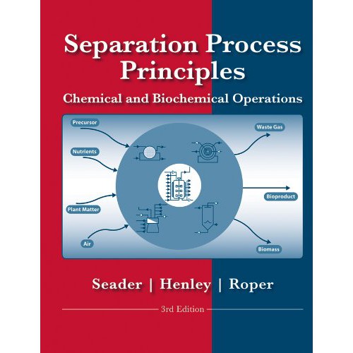 Separation Process Principles: Chemical and Biochemistry Operations ...