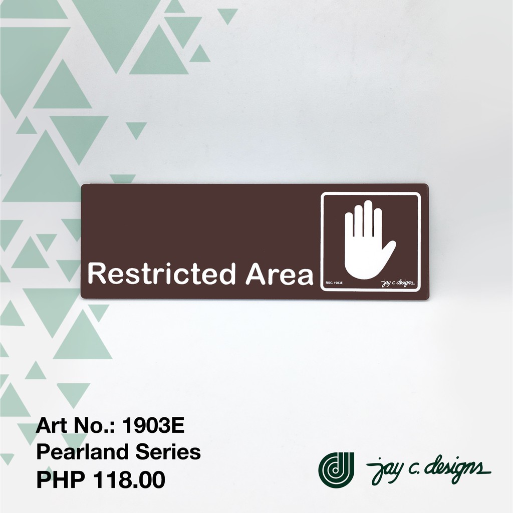 Jay C. Designs Acrylic Sign Restricted Area Signage 1903 | Shopee ...