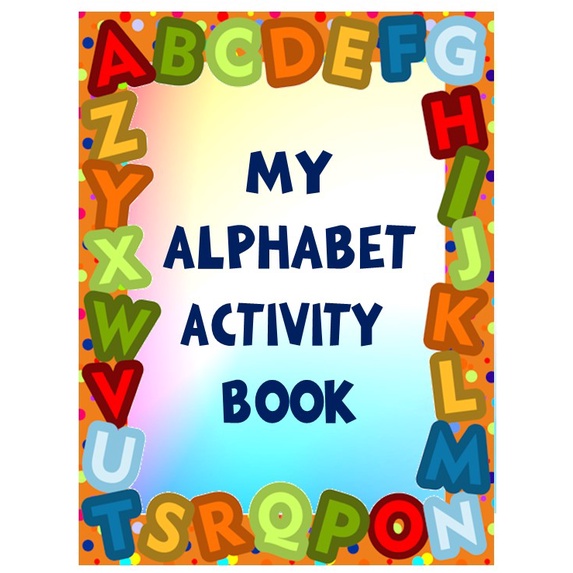 Alphabet (A-Z) Activity Book (104 pages) Ring Binded, 4 activity sheets ...