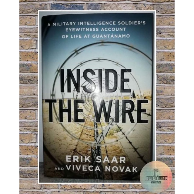 Inside the Wire by Erik Saar and Viveca Novak | Shopee Philippines