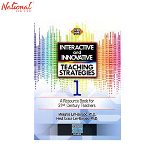 Interactive And Innovative Teaching Strategies 1 A Resource Book For 21St Century Teachers ...