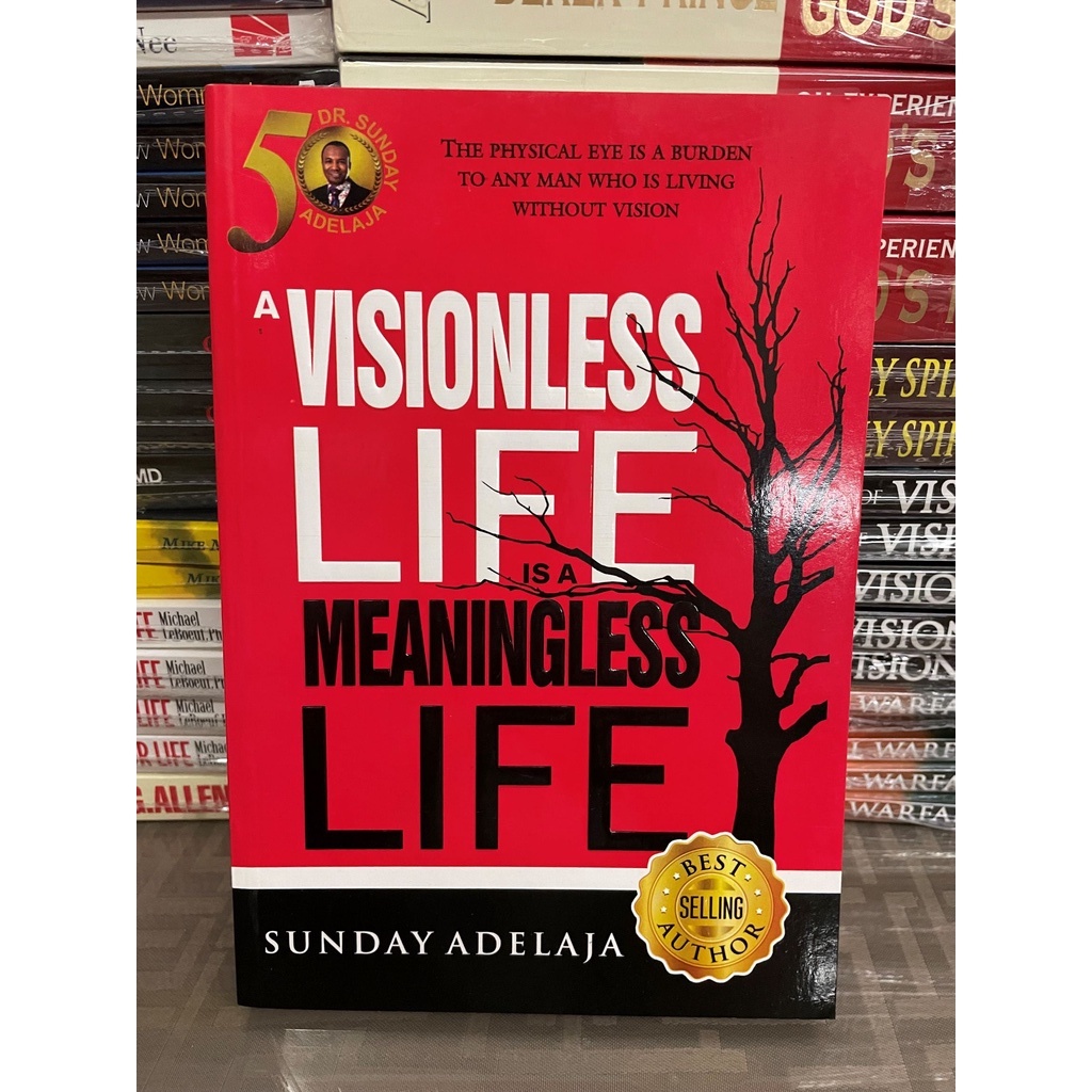 A Visionless Life is a Meaningless Life by Sunday Adelaja, 1pc ...