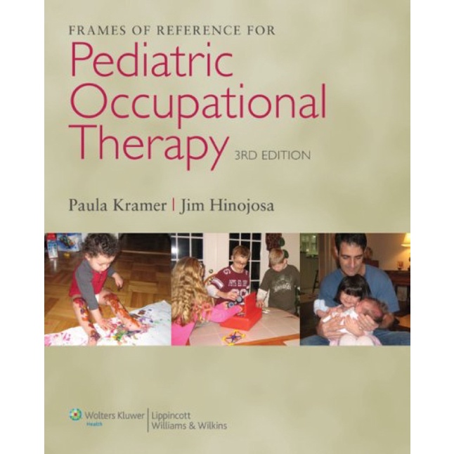 Frames of Reference for Pediatric Occupational Therapy 3rd Edition ...