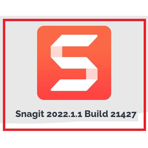 Snagit 2022.1.1 Build 21427 x64 FULL VERSION || LIFETIME USE || NO ...