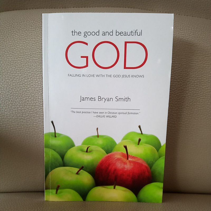 the Good and Beautiful God, Falling in love with the God Jesus knows ...