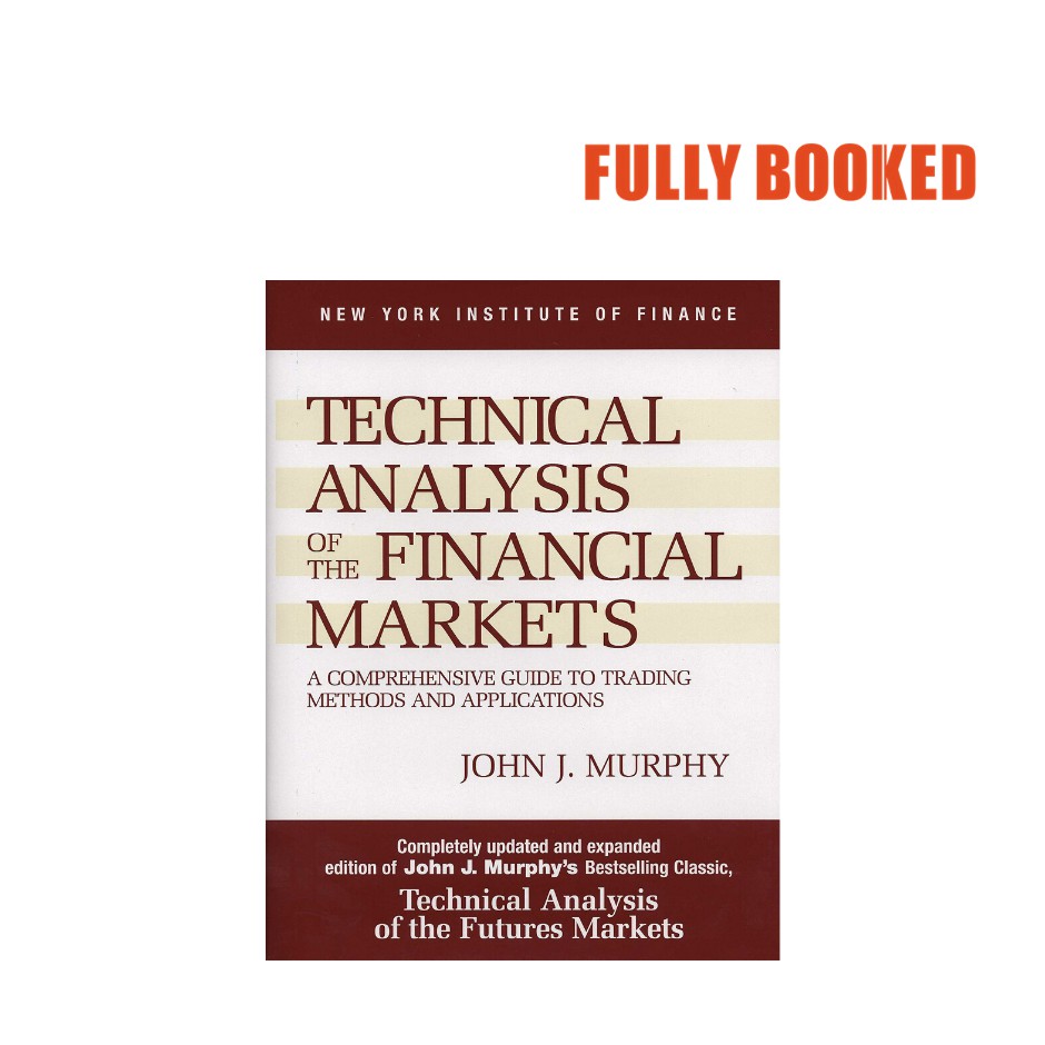 Technical Analysis of the Financial Markets (Hardcover) by John J ...
