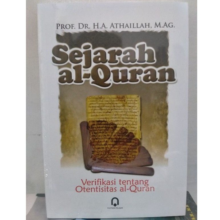 History of the Koran; Verification of the Authenticity of the Al-Quran ...