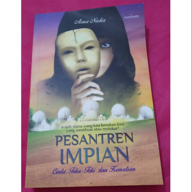 Novel Asma Nadia Islamic Boarding School Dream: Love, Puzzle, And Death ...