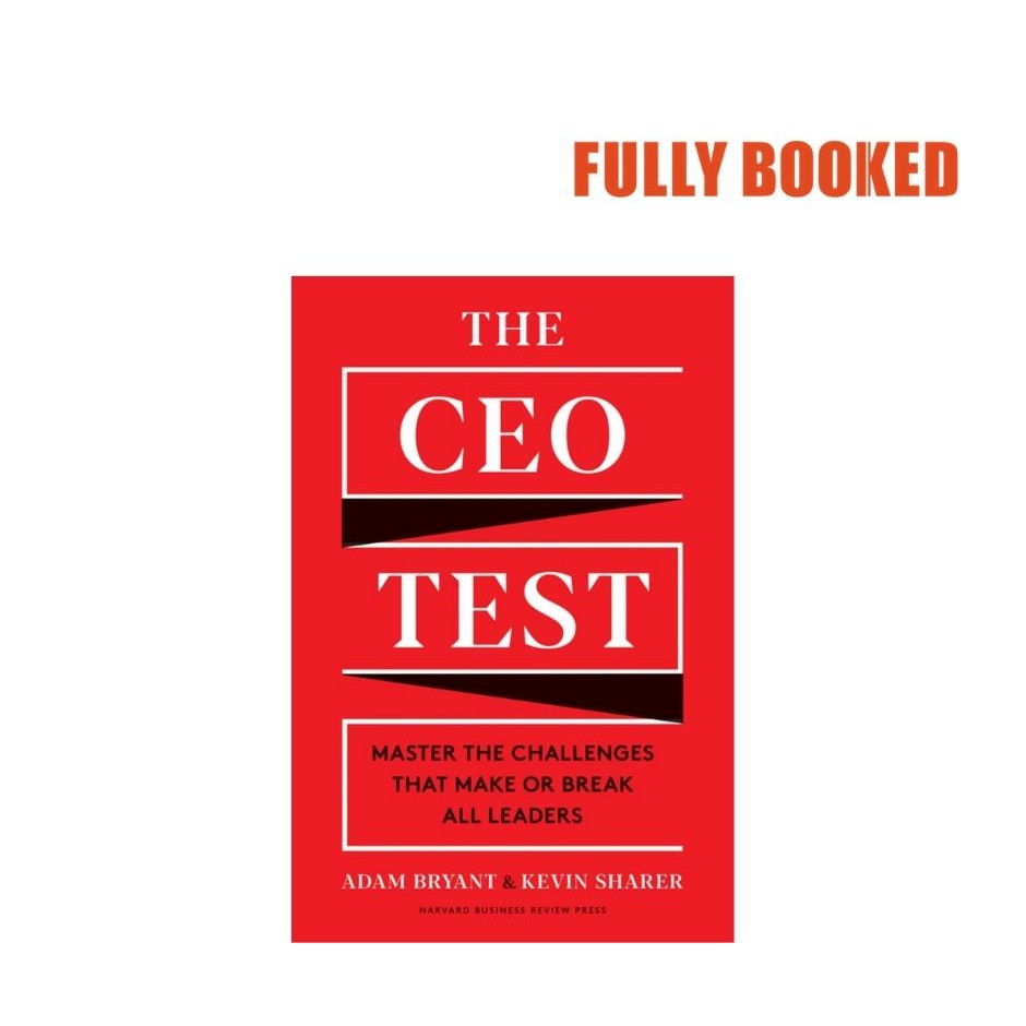 The CEO Test: Master the Challenges that Make or Break All Leaders ...