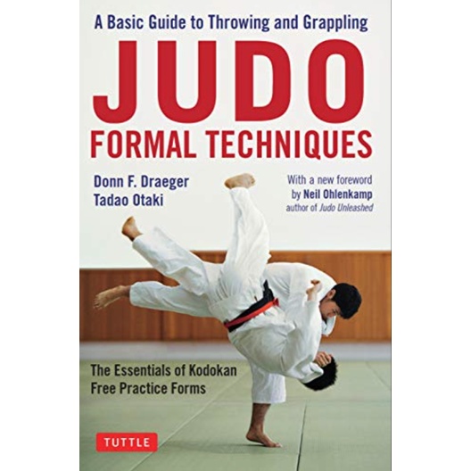 Judo Formal Techniques: A Basic Guide to Throwing and Grappling Book ...