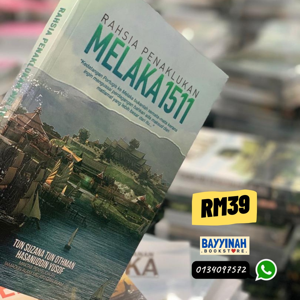 History: The Secretarial Of The Conquest Of Melaka 1511 (Hasan Yusof ...