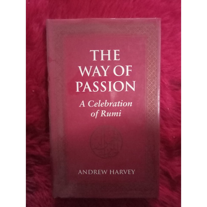 The Way of Passion: A Celebration Rumi by Andrew Harvey | Shopee ...