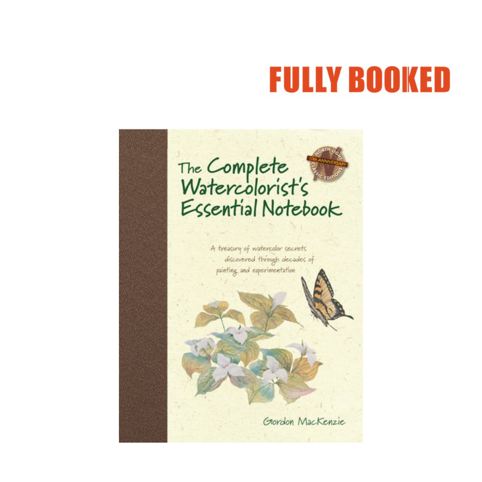 The Complete Watercolorist's Essential Notebook (Hardcover) by Gordon ...