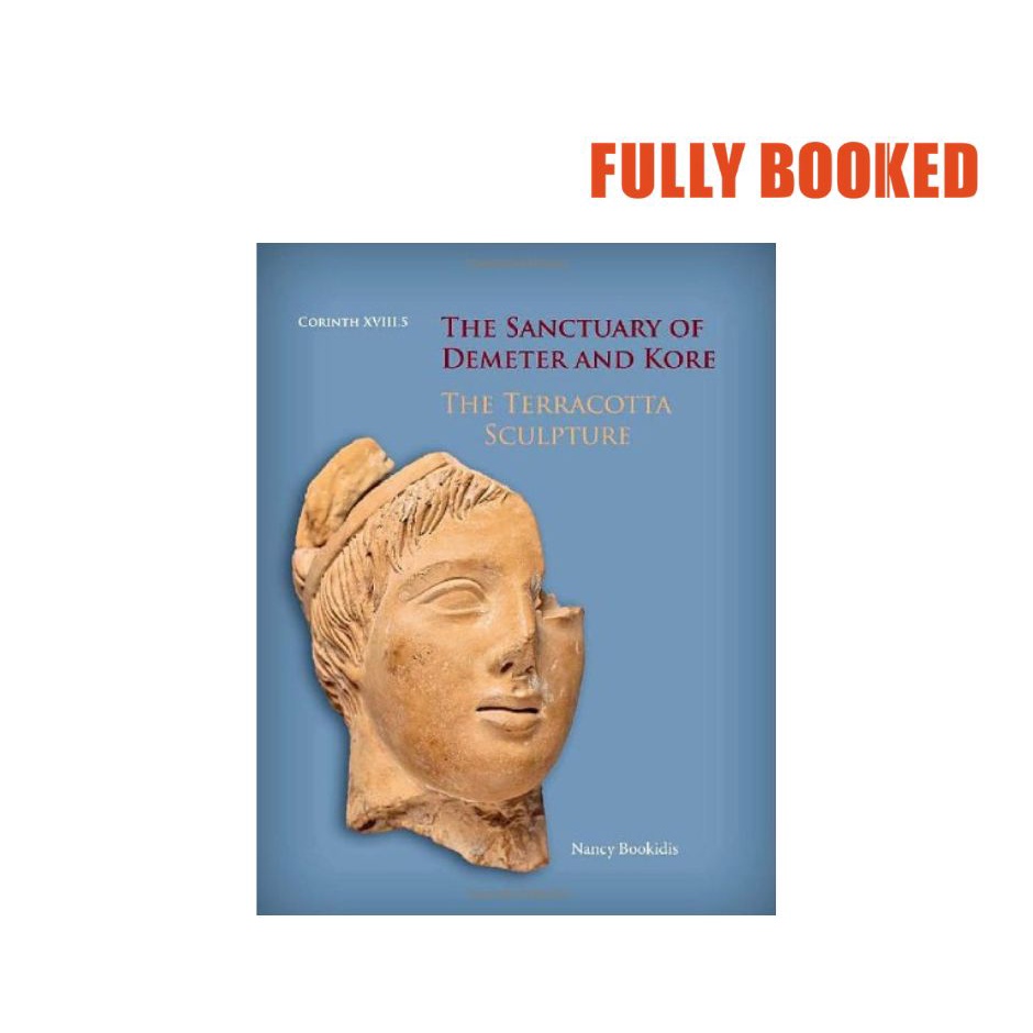 The Sanctuary of Demeter and Kore: The Terracotta Sculpture (Hardcover ...