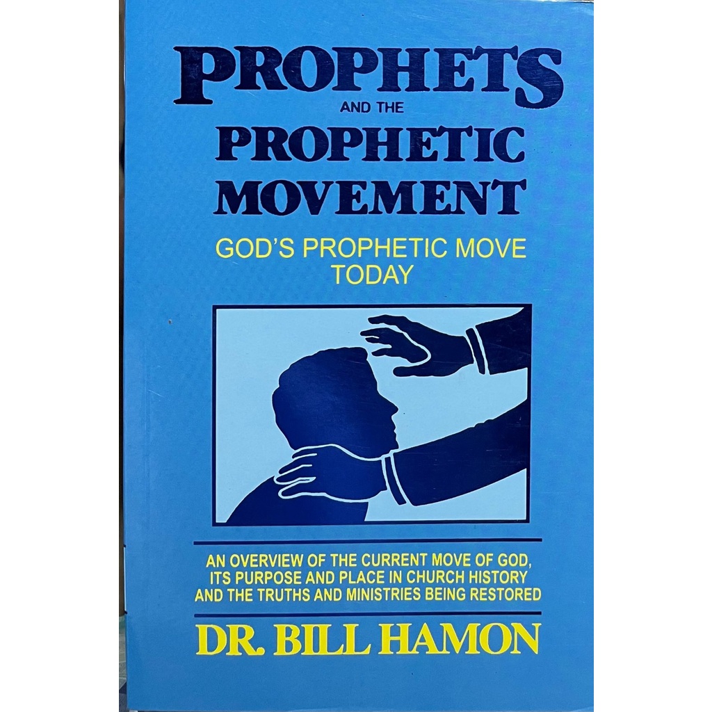 Prophets and the Prophetic Movement: God's Prophetic Move Today by Dr ...