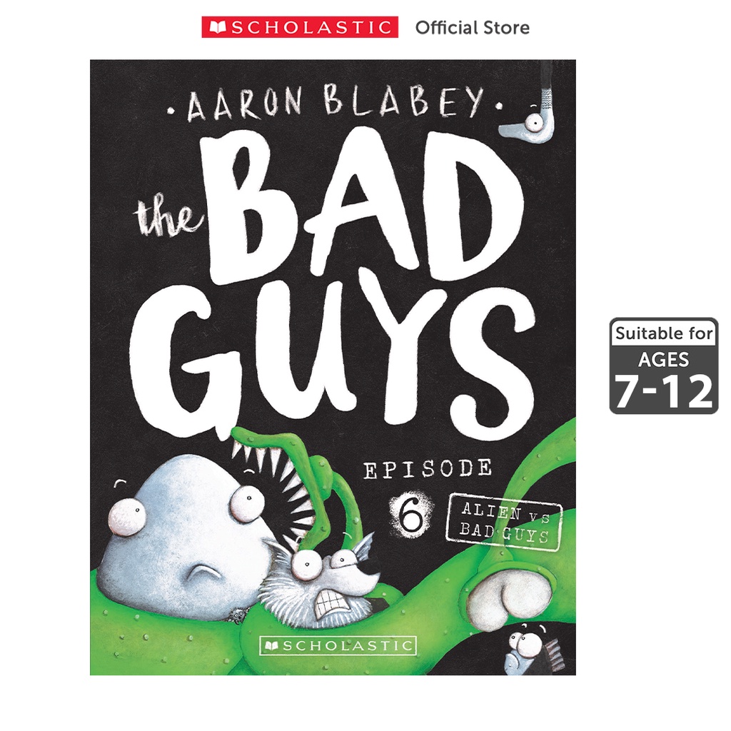Scholastic: The Bad Guys #6: Alien Vs Bad Guys (ISBN 9789814776820 ...