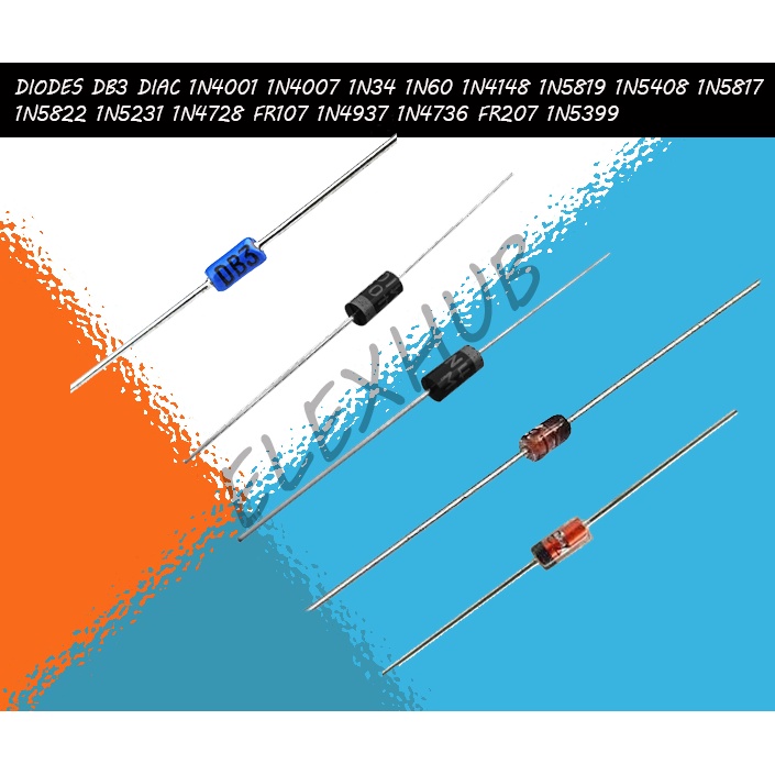 DIODES DB3 DIAC 1N4001 1N4007 1N34 1N60 1N4148 1N5819 1N5408 1N5817 1N5822 1N5231 1N4728 1N493 ...