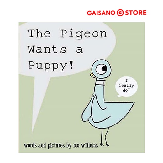 The Pigeon Wants a Puppy! by Mo Willems | Shopee Philippines