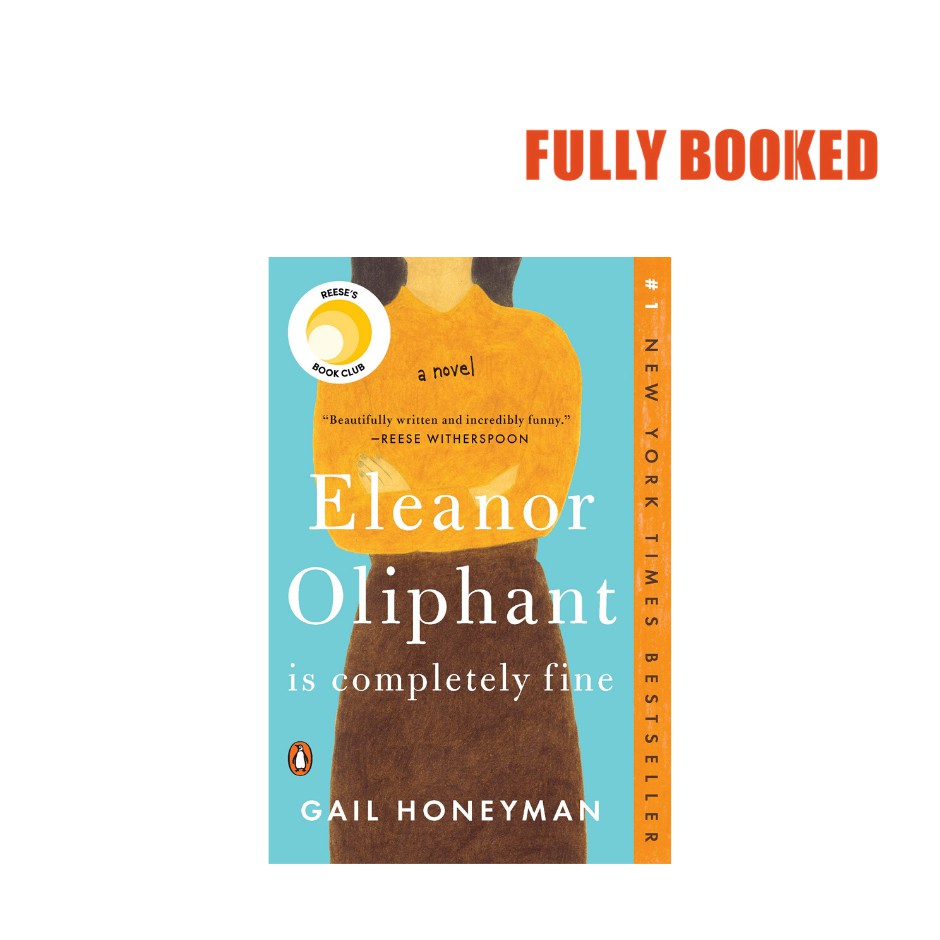 Eleanor Oliphant Is Completely Fine: A Novel (Paperback) by Gail ...