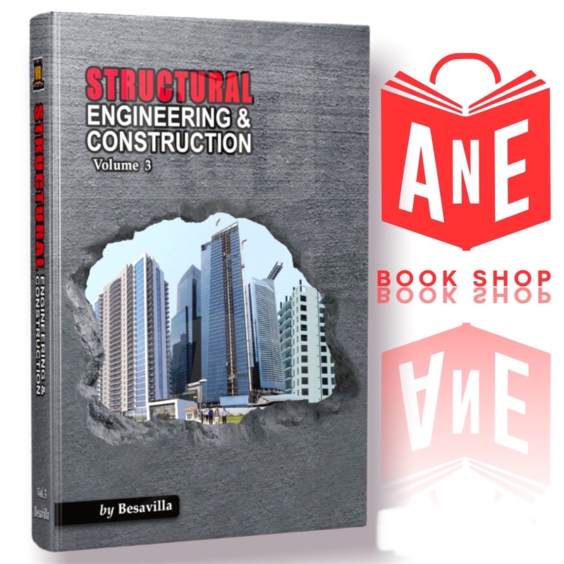 AUTHENTIC STRUCTURAL ENGINEERING & CONSTRUCTION Volume 3 by Besavilla ...