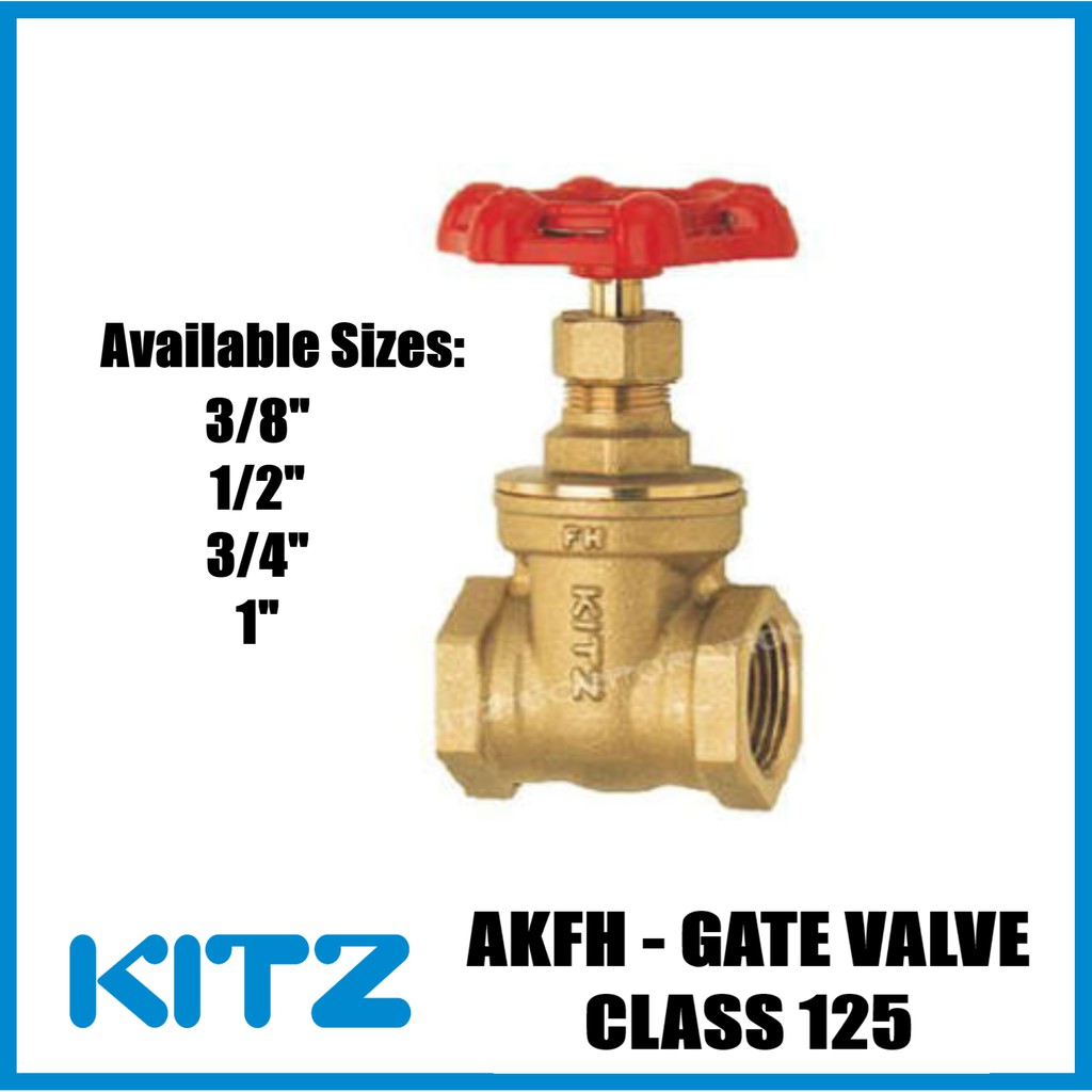 KITZ Japan Gate Valve Class 125 PSI - AKFH Assorted Sizes 3/8", 1/2", 3 ...