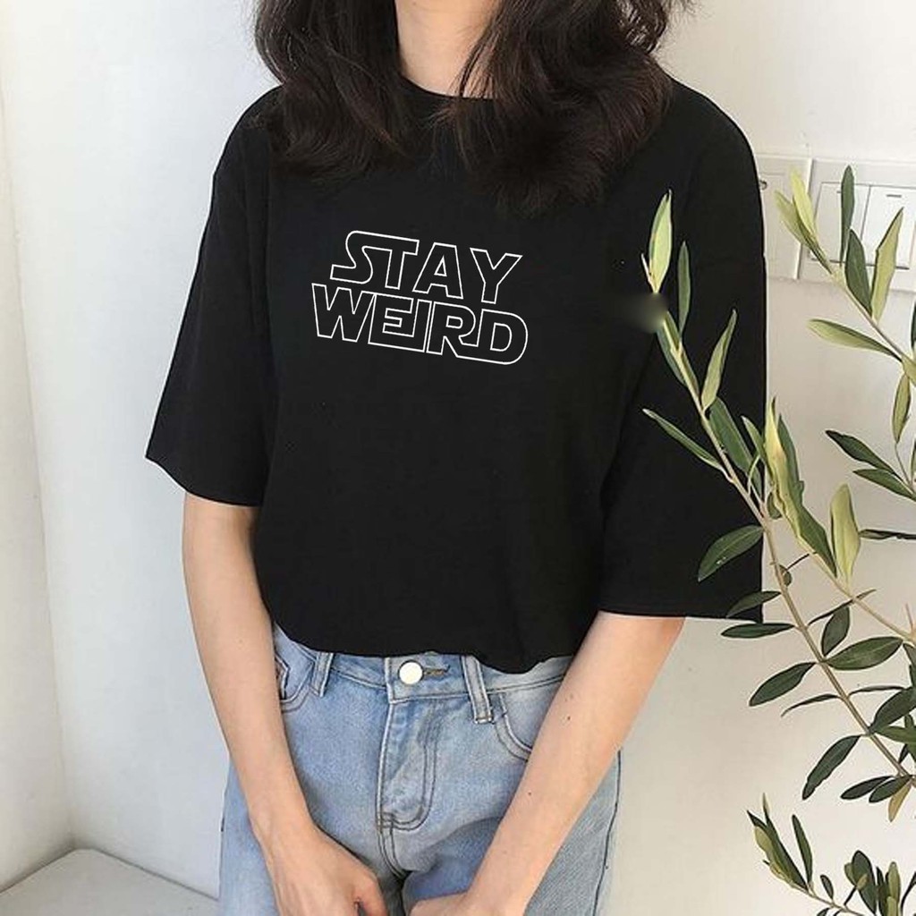 STAY WEIRD AESTHETIC STATEMENT KOREAN UNISEX T SHIRT [STATEMENT ...