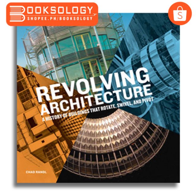 REVOLVING ARCHITECTURE - A History of buildings that rotate, swivel ...
