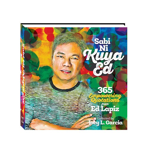 Sabi Ni Kuya Ed: 365 Empowering Quotations from Ed Lapiz (full color ...