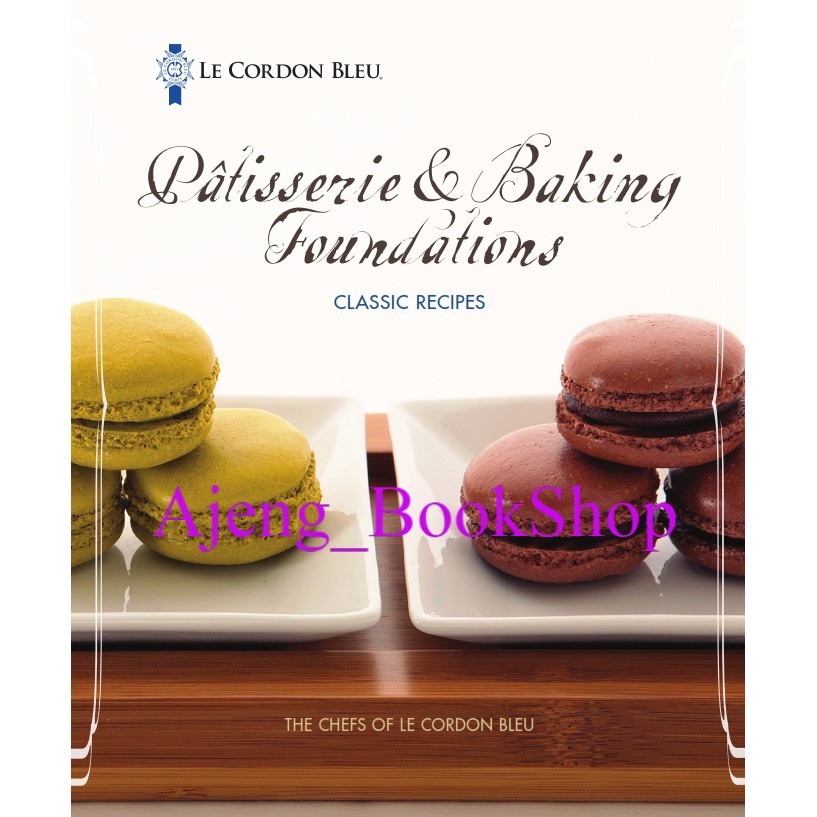 Food, Cooking, Baking & Pastry Book - Le Cordon Bleu Patisserie ...