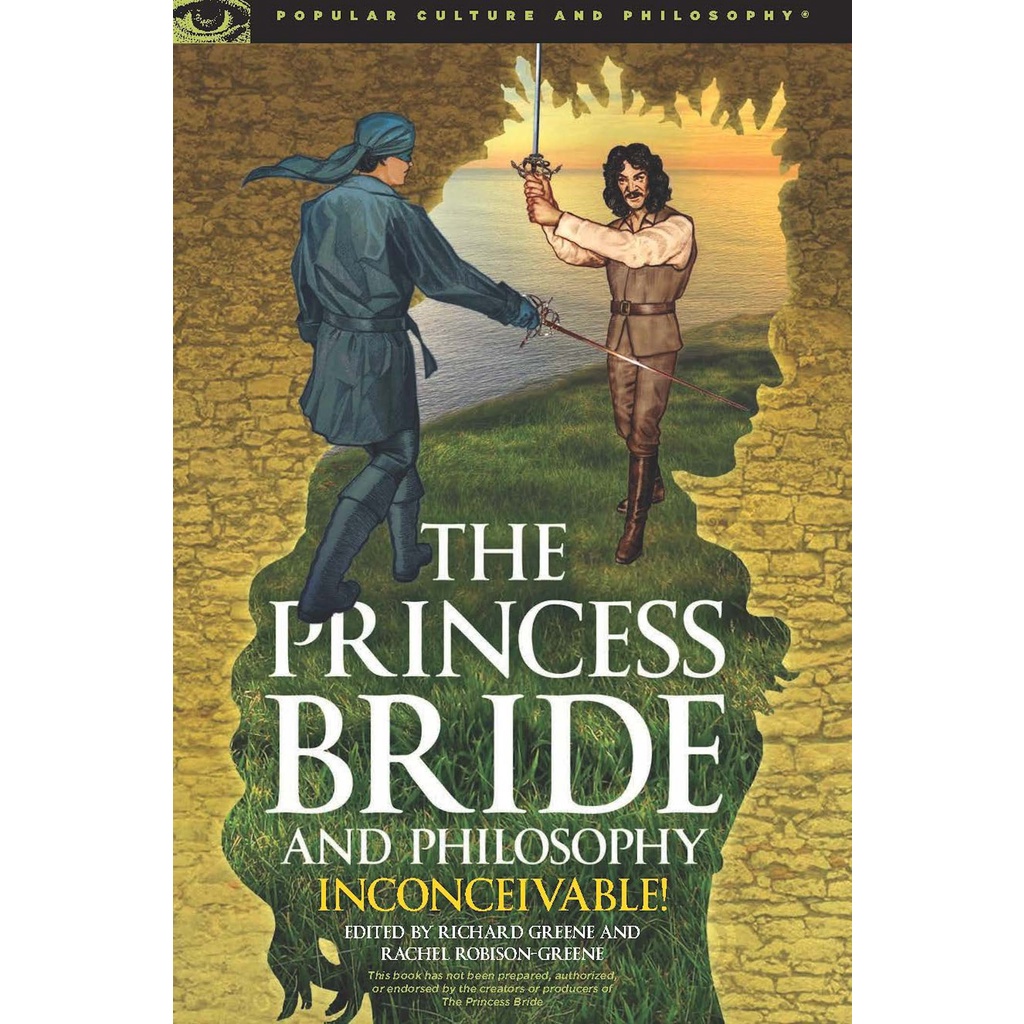The Princess Bride and Philosophy - Inconceivable! by Rachel Robison ...