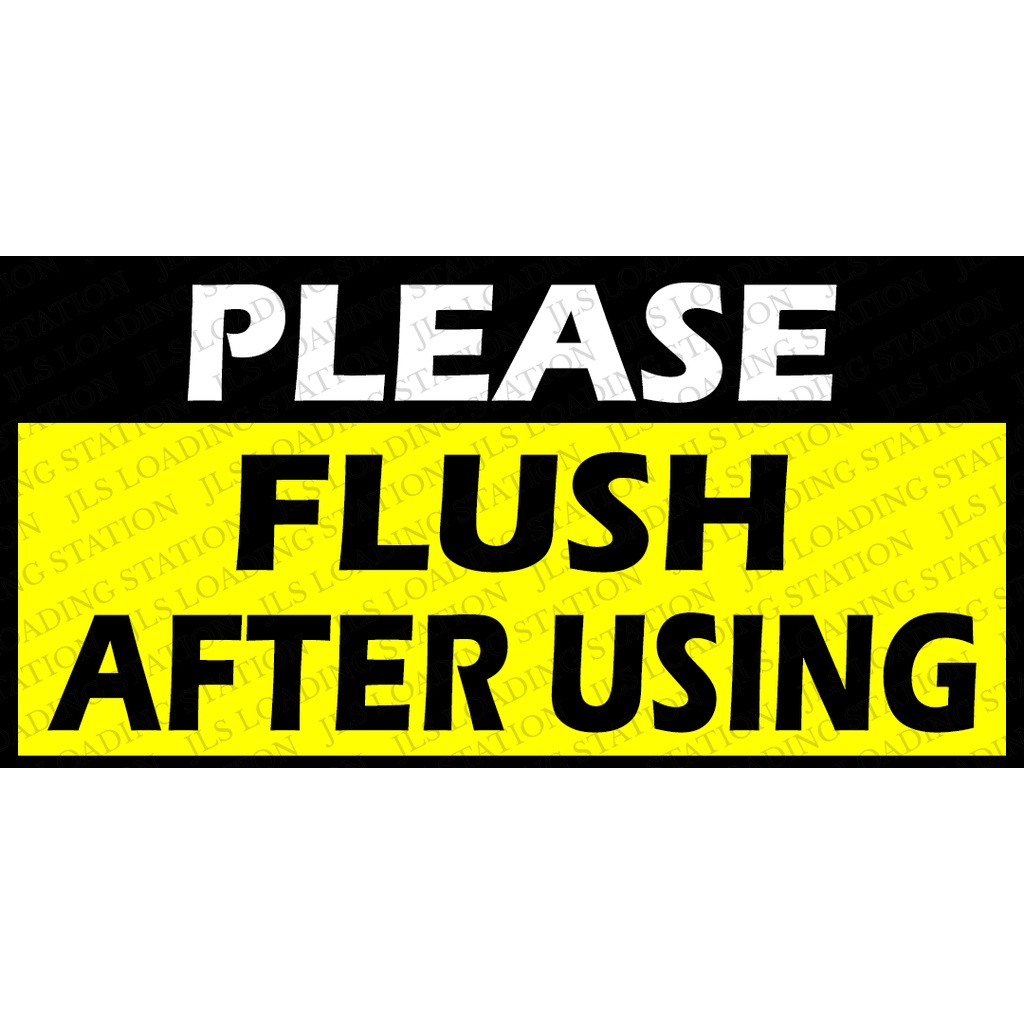 PLEASE FLUSH AFTER USING (LAMINATED/PVC) SIGNAGE | Shopee Philippines